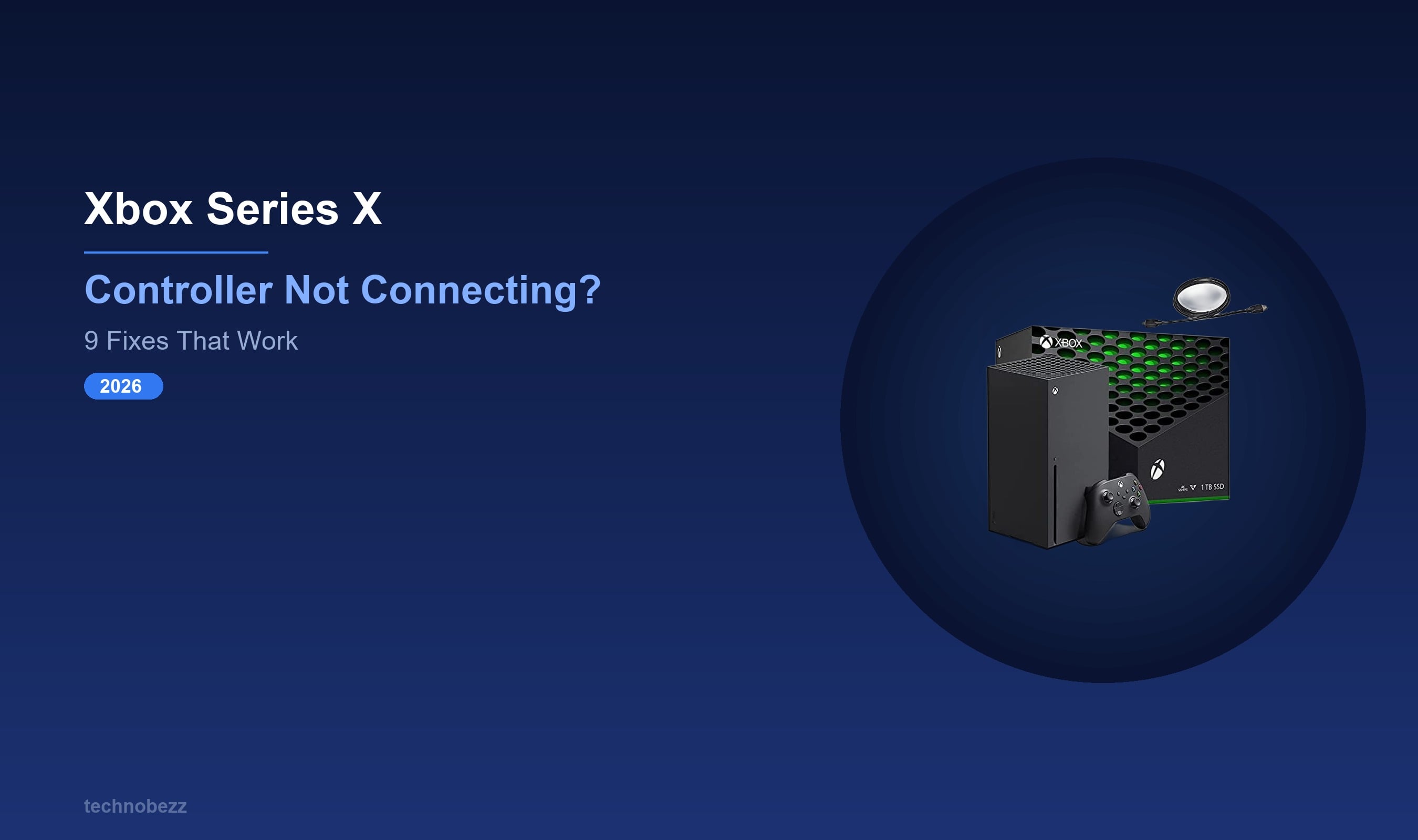 Fix Xbox Series X Controller Not Pairing in 9 Steps (2026) | Technobezz