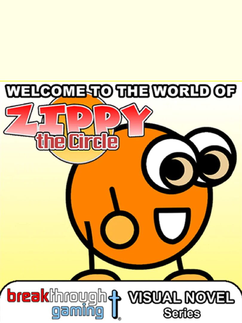 Is Welcome to the World of Zippy the Circle: Visual Novel Down Right ...