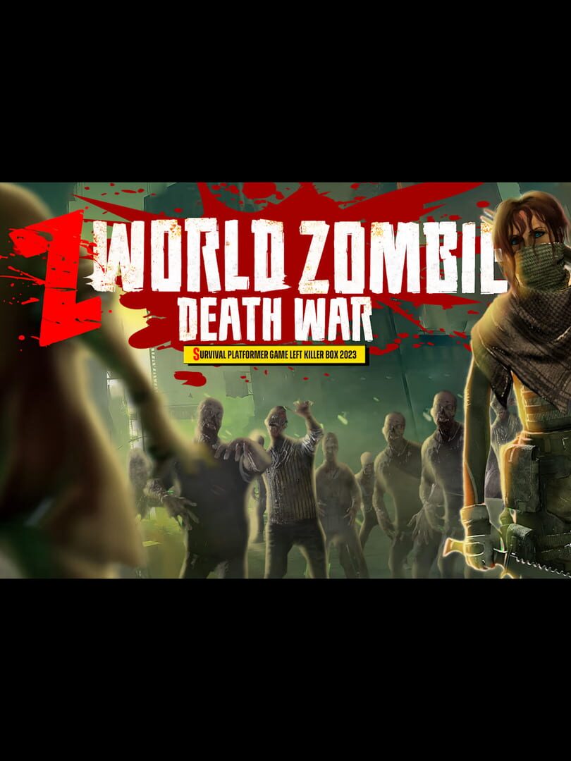 Z World Zombie Death War : Survival Platformer Game Left Killer🉑 Eleve ... Z World Zombie Death War : Survival Platformer Game Left Killer🉑 Eleve ...